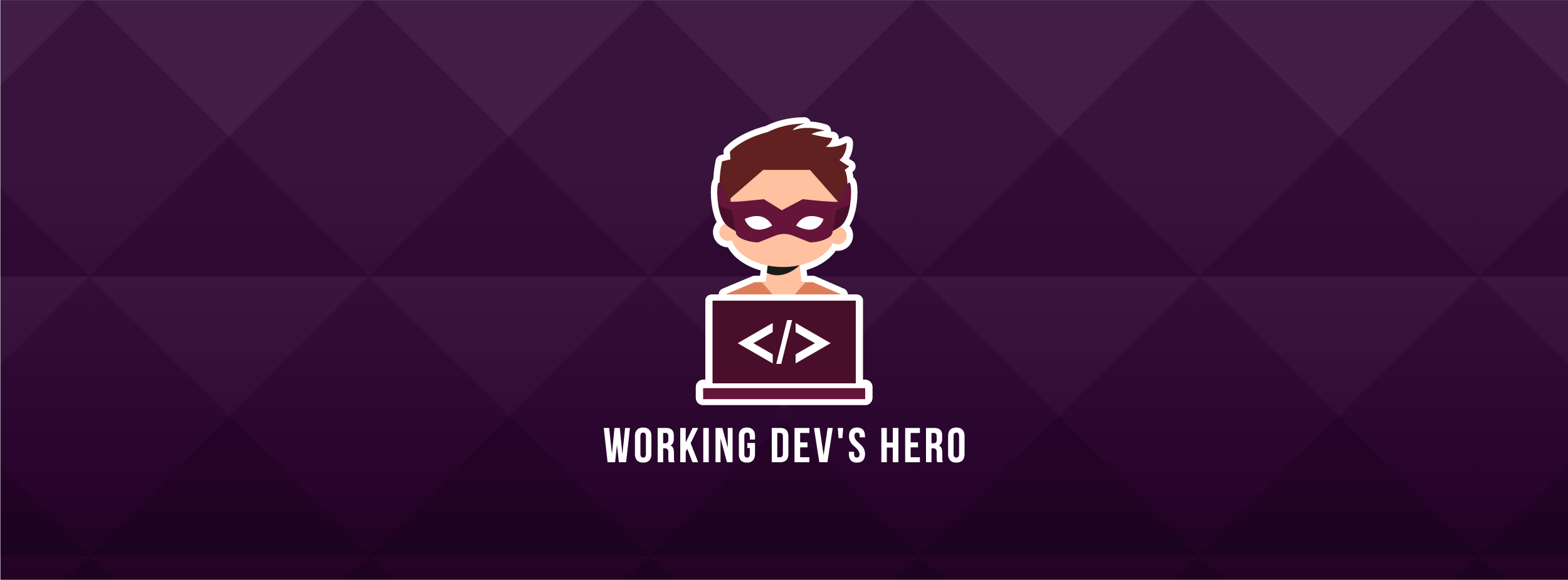 Development | Working Dev's Hero 🦸